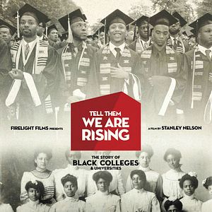 Tell Them We Are Rising: The Story of Black Colleges and Universities ...