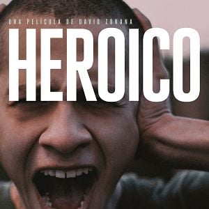 Heroico - Película 2023 - SensaCine.com