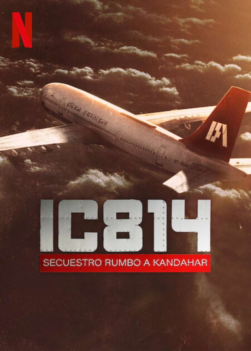 IC814: Secuestro rumbo a Kandahar en streaming - SensaCine.com