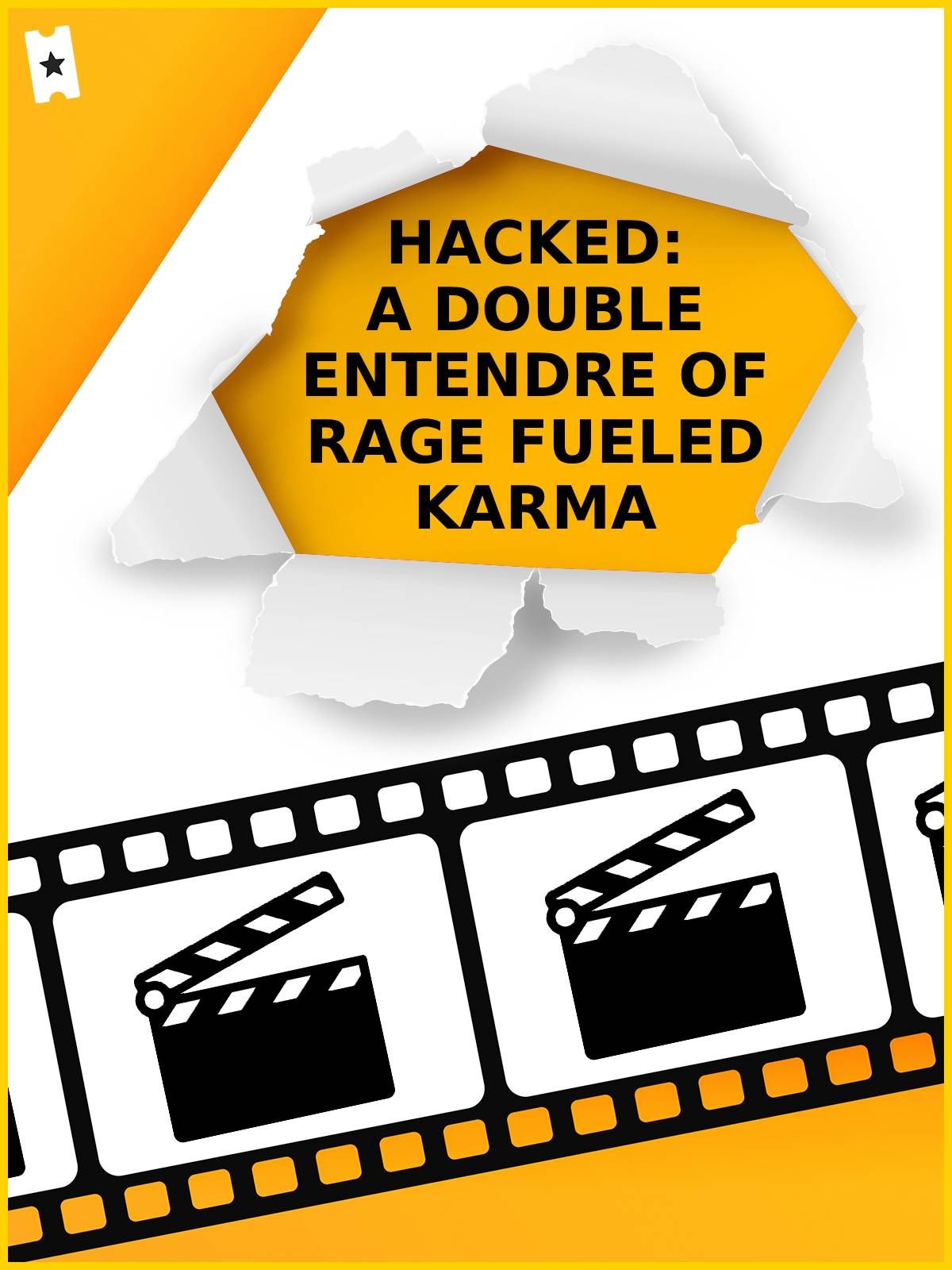 Anécdotas de la película Hacked: A Double Entendre of Rage Fueled Karma ...