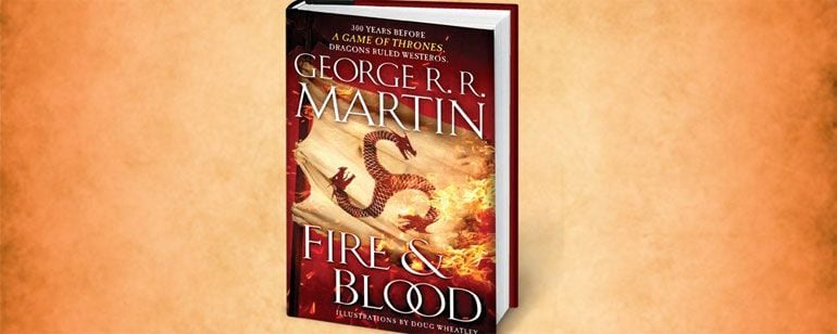 'Juego de Tronos': El nuevo libro de George R.R. Martin 'Fire and Blood ...