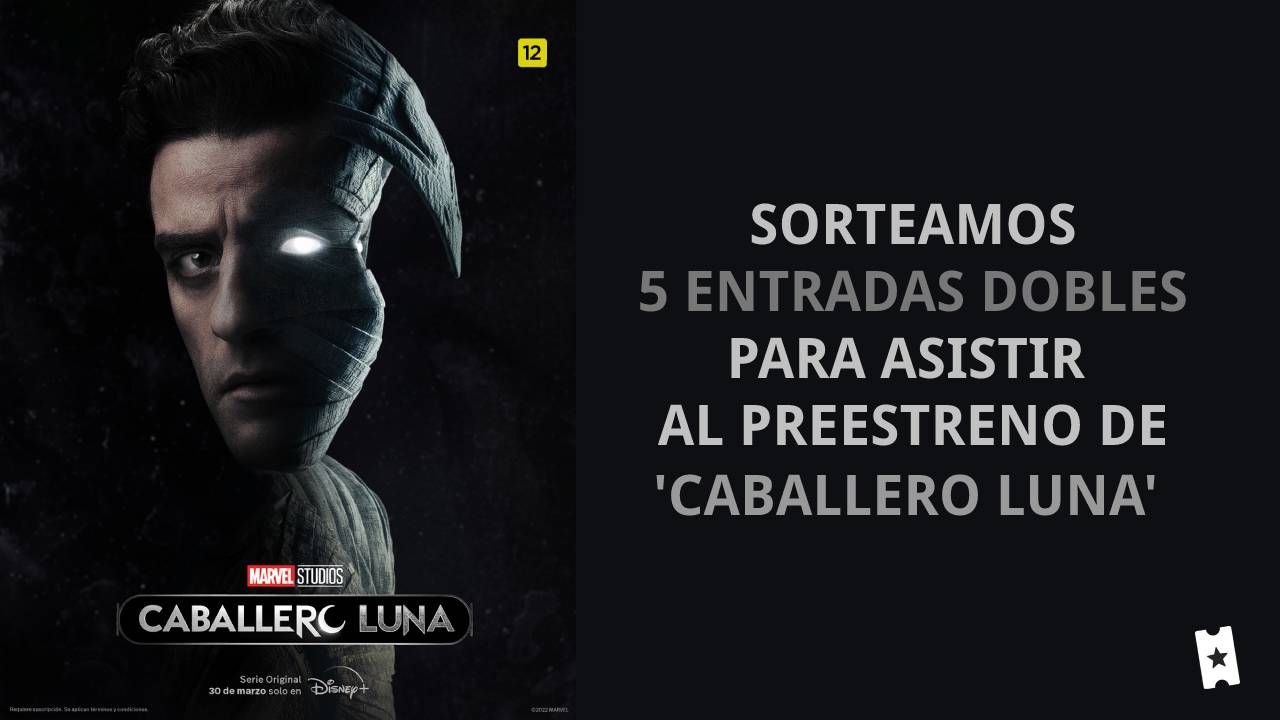 Sorteamos 5 entradas dobles para asistir al preestreno de ‘Caballero Luna’, en pantalla grande ...