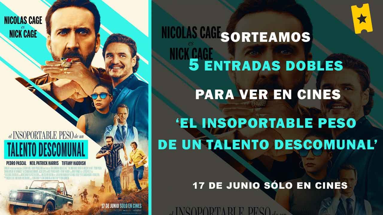 Sorteamos 5 entradas dobles para ver ‘El insoportable peso de un talento descomunal’ en cines ...