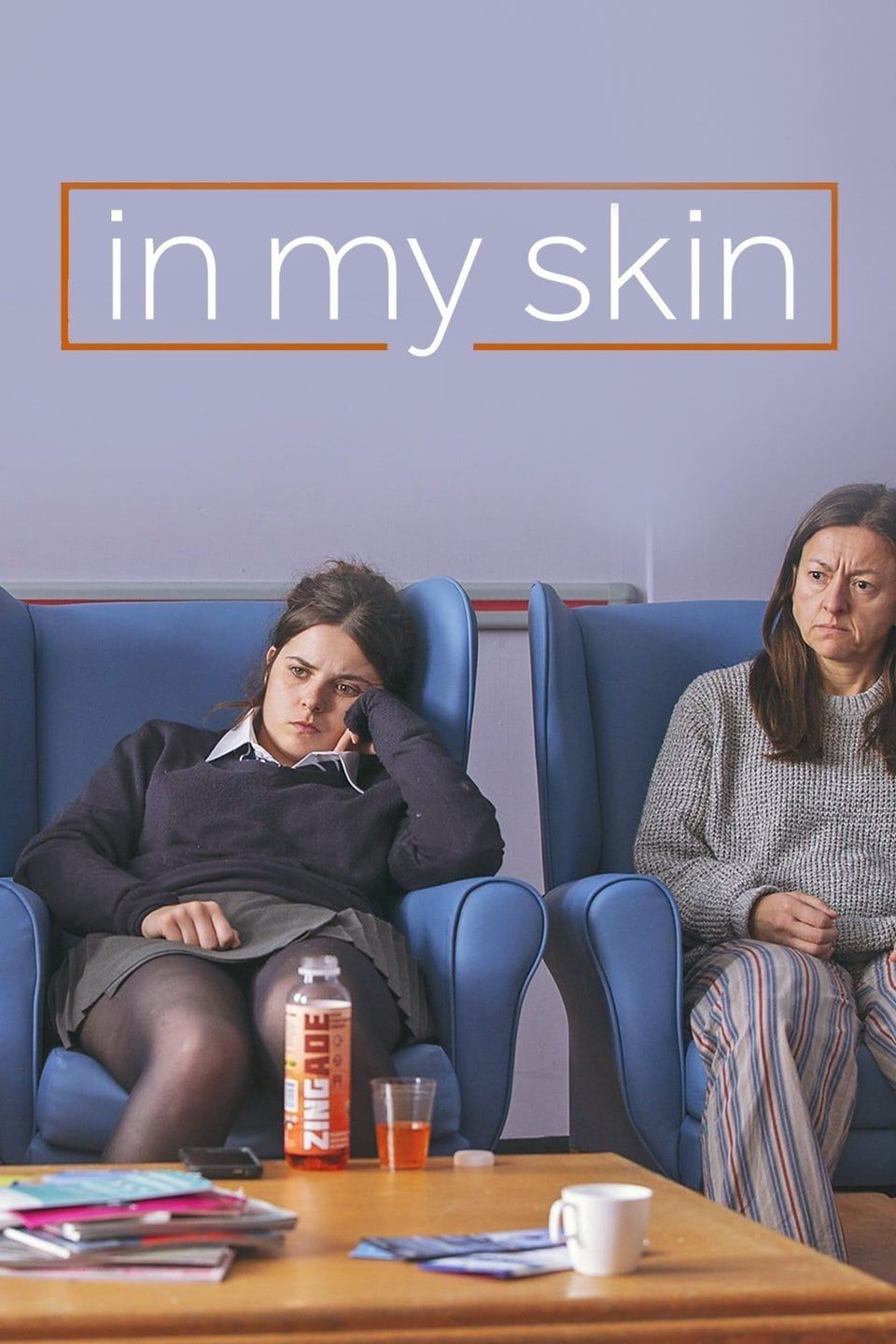 In My Skin - Serie 2018 - SensaCine.com