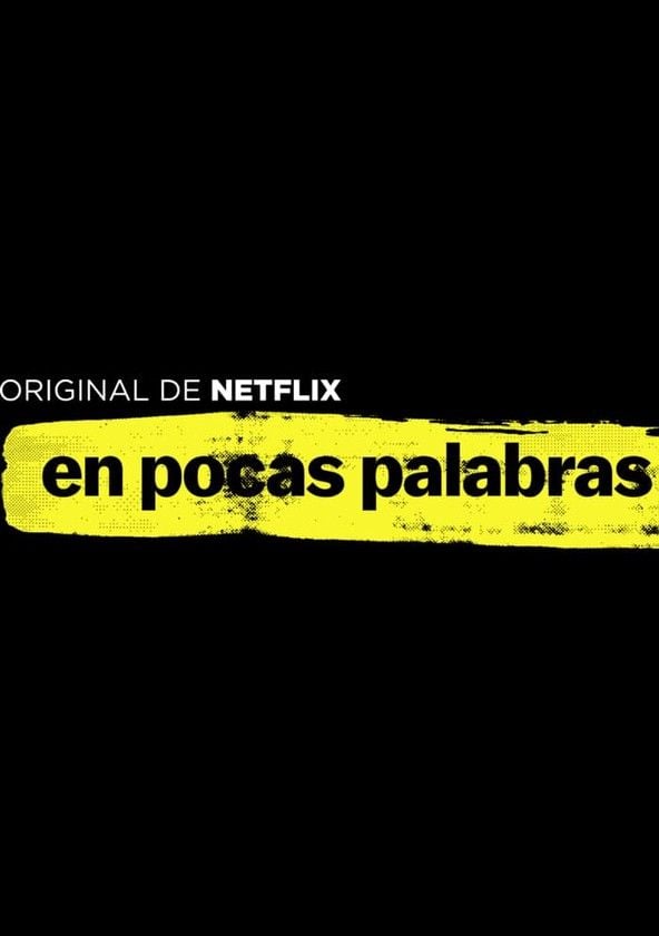 En pocas palabras - Serie 2018 - SensaCine.com